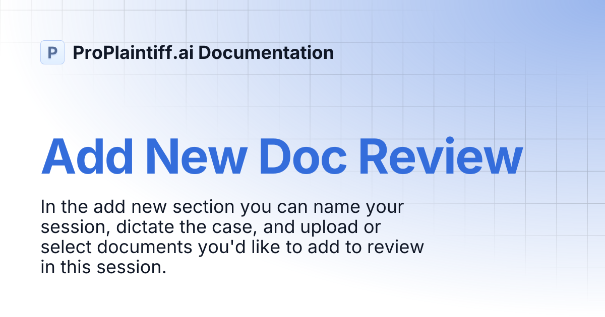 Add New Doc Review | ProPlaintiff.ai Documentation
