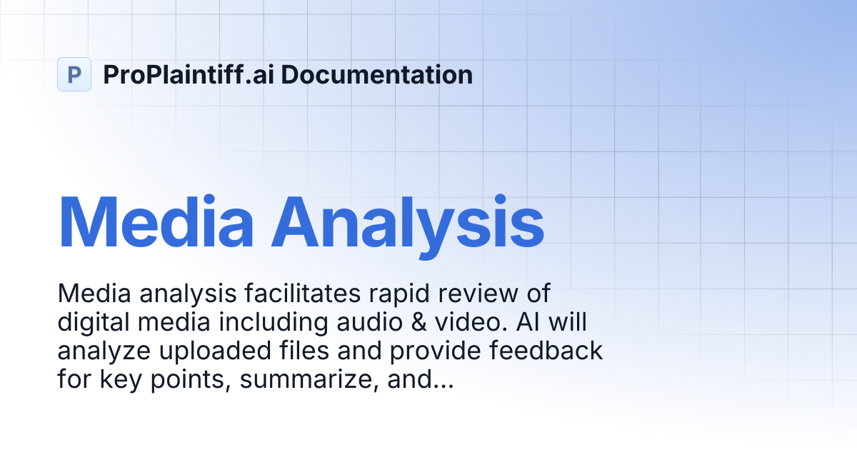 Media Analysis | ProPlaintiff.ai Documentation