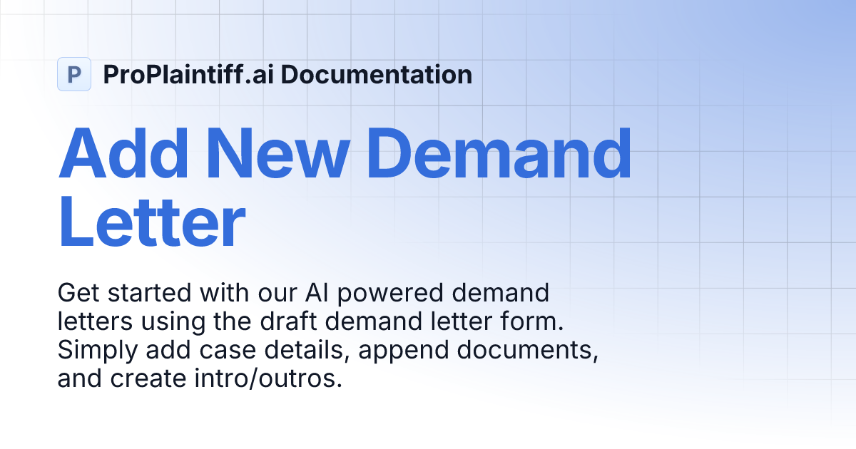 Add New Demand Letter | ProPlaintiff.ai Documentation